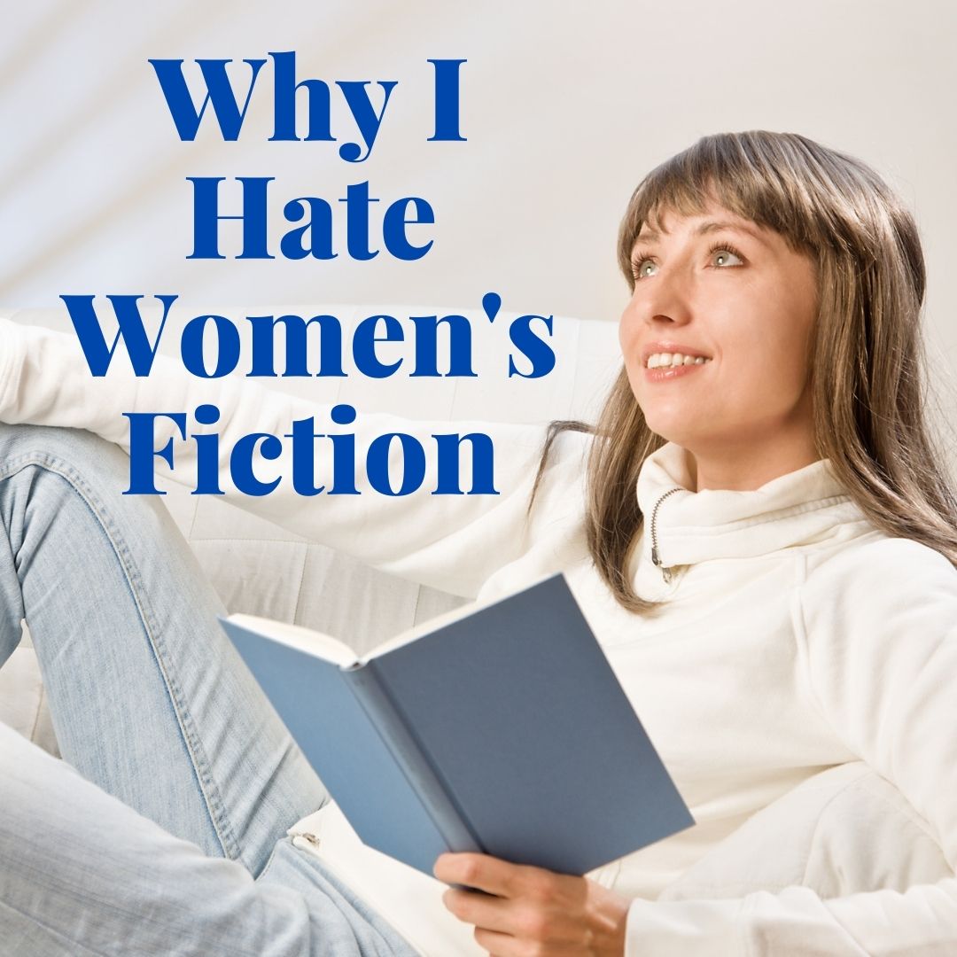 Why I Hate "Women's Fiction" - S.M. Stevens